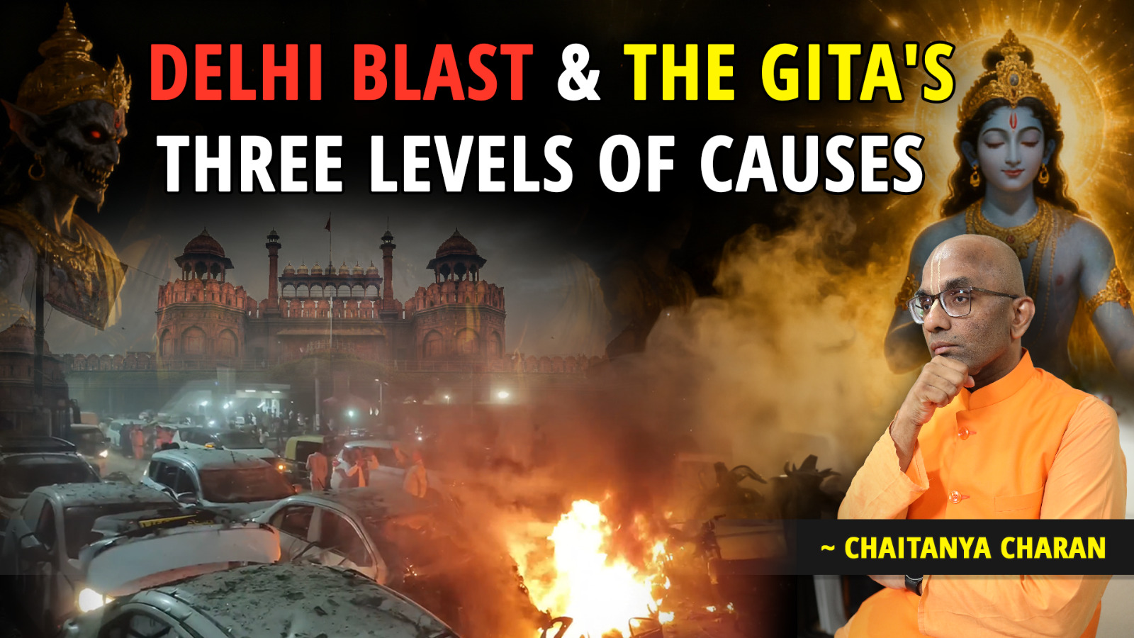 Delhi Blast & the Gita's Three Levels of Causes - The Spiritual Scientist